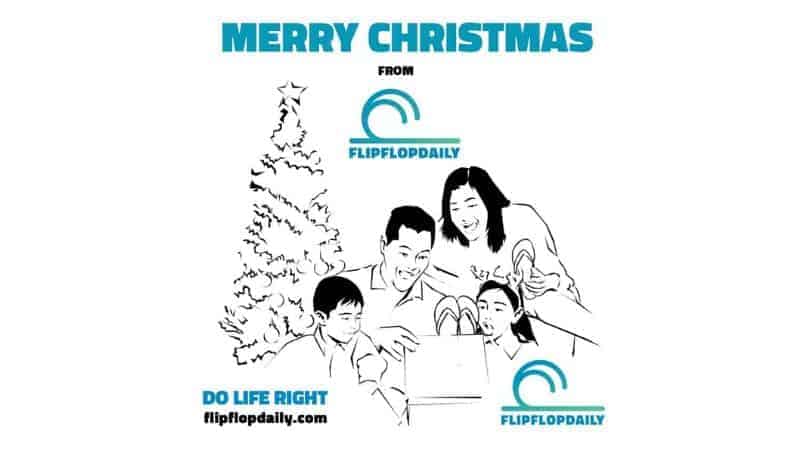 Merry Christmas from Flip Flop Daily! Do Life Right