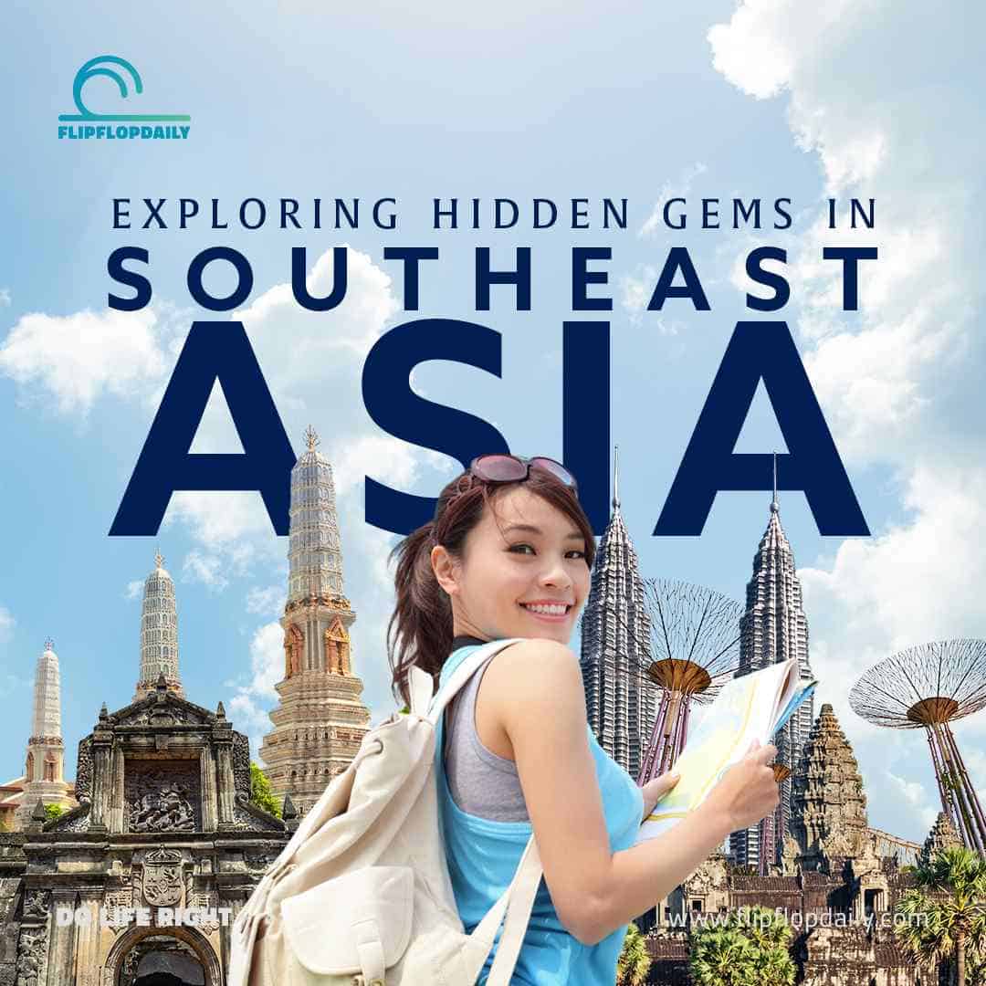 Exploring Hidden Gems in Southeast Asia