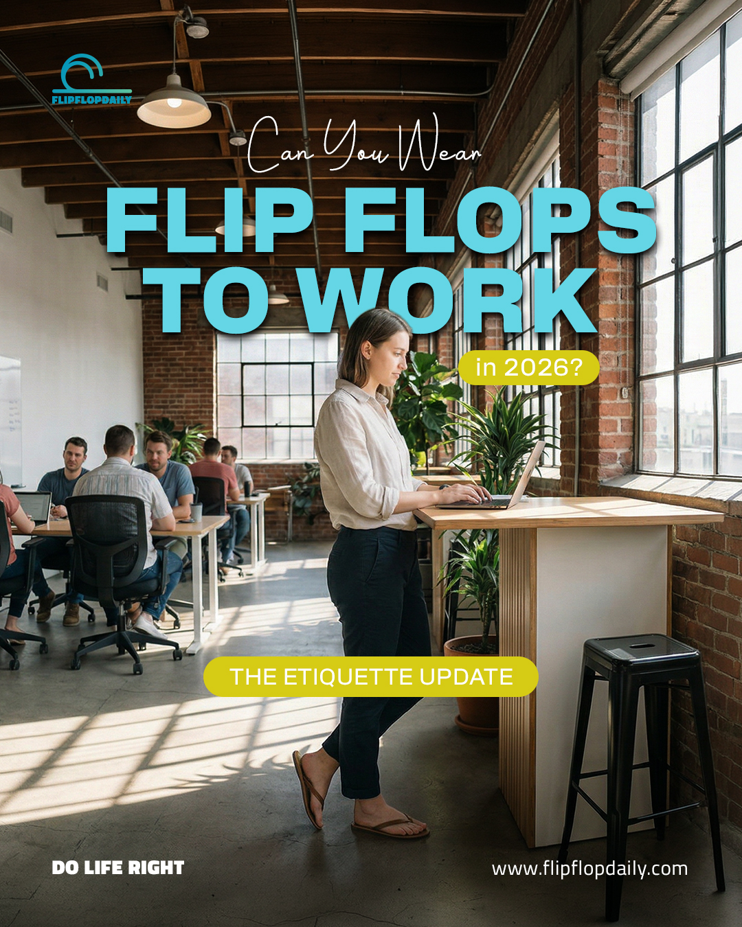 Can You Wear Flip Flops to Work in 2026? The Etiquette Update